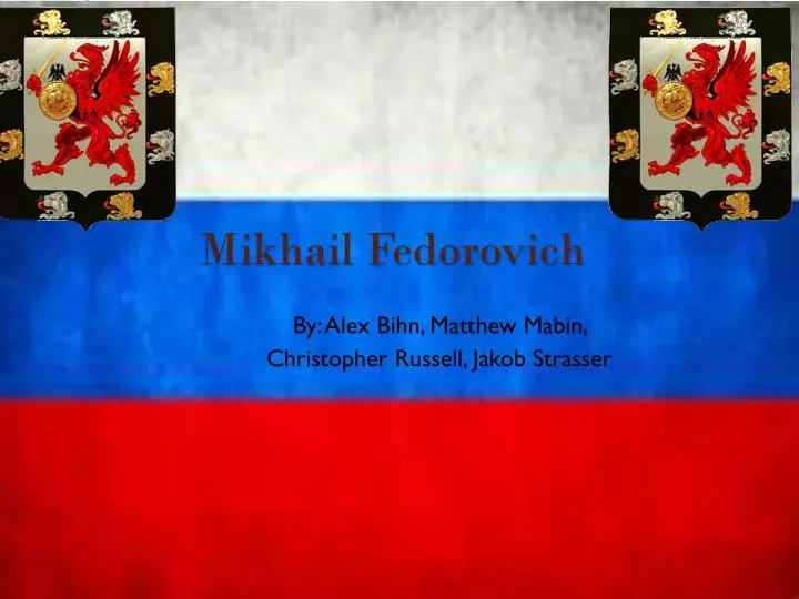 PPT - Mikhail Fedorovich PowerPoint Presentation, free download - ID ...