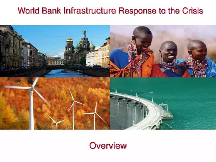 PPT - World Bank Infrastructure Response to the Crisis PowerPoint ...