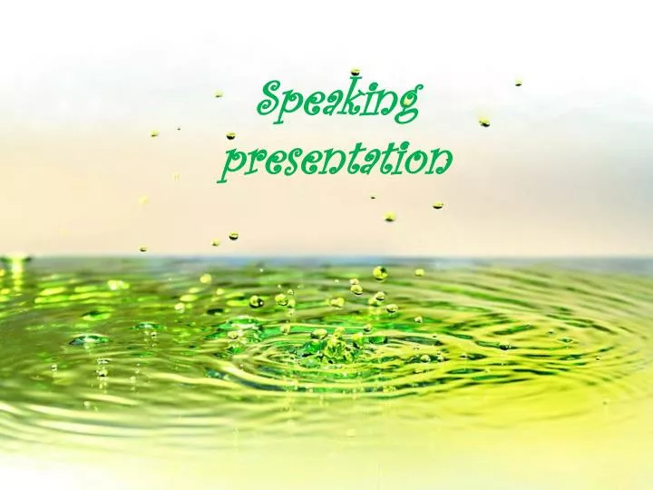 PPT - Speaking presentation PowerPoint Presentation, free download - ID ...