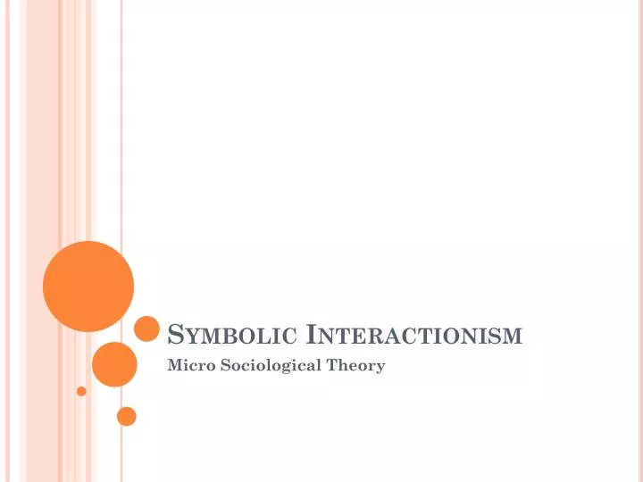 PPT - Symbolic Interactionism PowerPoint Presentation, free download ... PPT - Symbolic Interactionism PowerPoint Presentation, free download ...