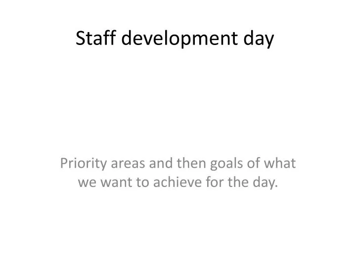 PPT - Staff development day PowerPoint Presentation, free download - ID ...
