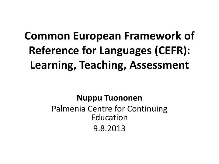 PPT - Common European Framework of Reference for Languages (CEFR ...