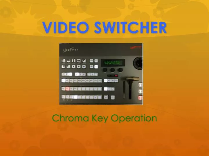 PPT - VIDEO SWITCHER PowerPoint Presentation, free download - ID:2504671
