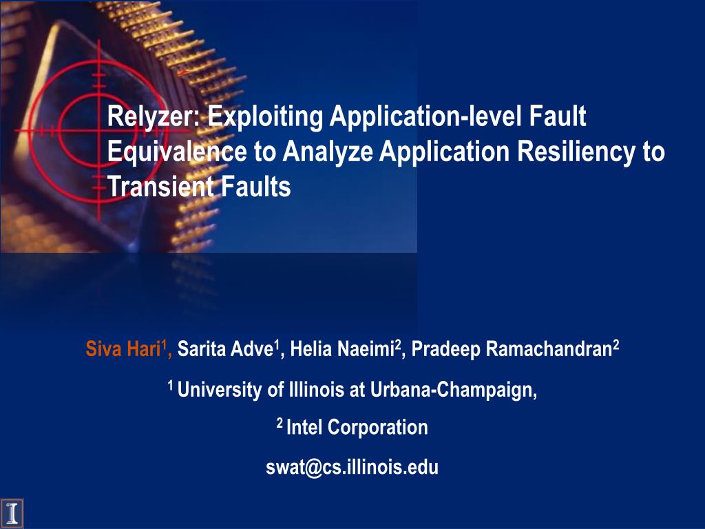 PPT - Siva Hari 1 , Sarita Adve 1 , Helia Naeimi 2 , Pradeep ...