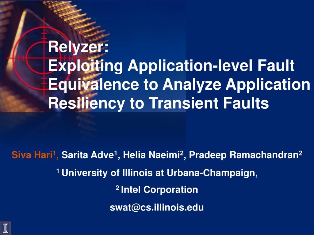 PPT - Siva Hari 1 , Sarita Adve 1 , Helia Naeimi 2 , Pradeep ...