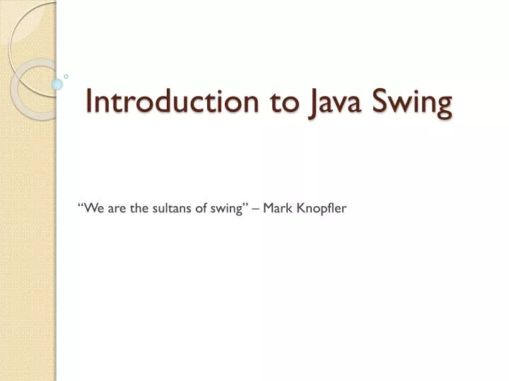 Ppt Introduction To Java Swing Powerpoint Presentation Free Download 9388