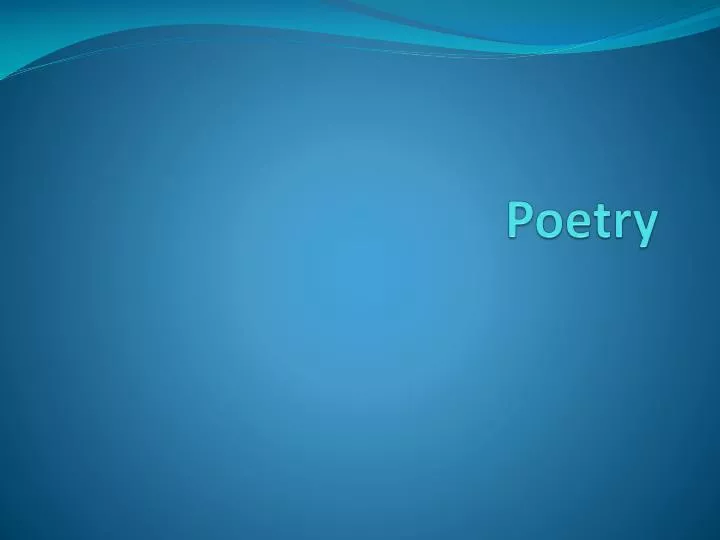 PPT - Poetry PowerPoint Presentation, free download - ID:2505502