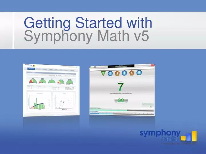 PPT - Getting Started with Symphony Math v5 PowerPoint Presentation ...