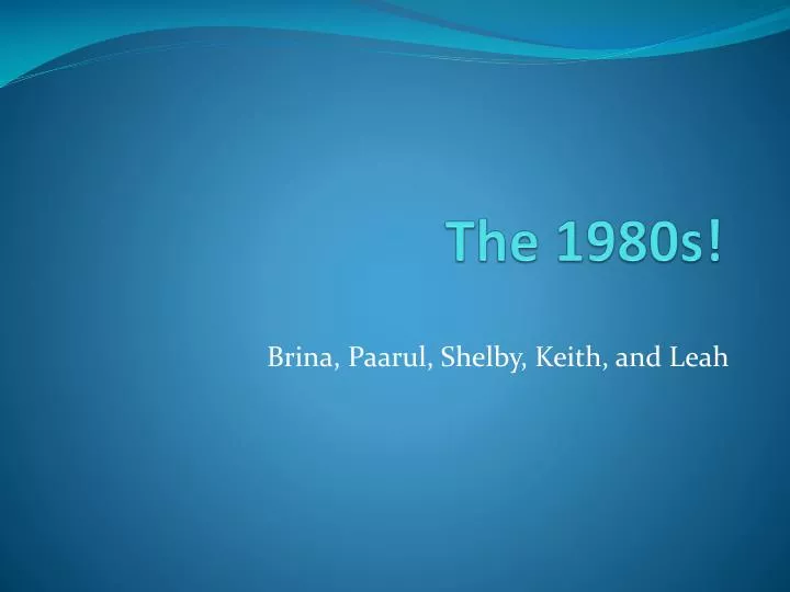 PPT - The 1980s! PowerPoint Presentation, free download - ID:2505955