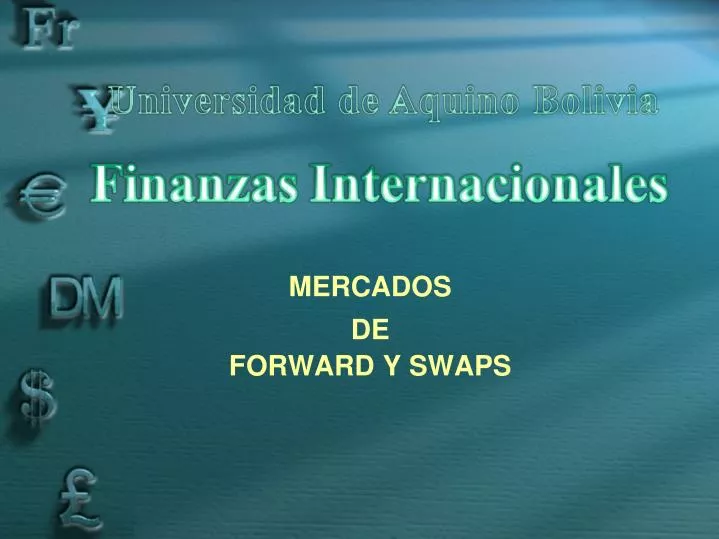 PPT - MERCADOS DE FORWARD Y SWAPS PowerPoint Presentation, free ...