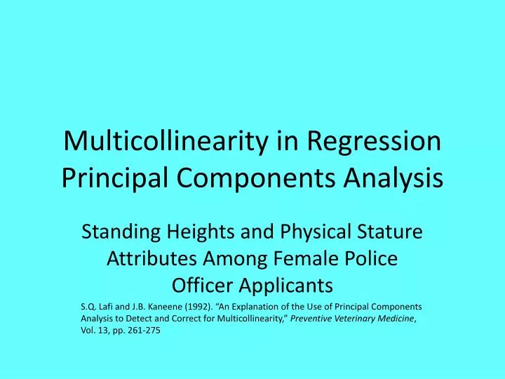PPT - Multicollinearity in Regression Principal Components Analysis PowerPoint Presentation - ID ...