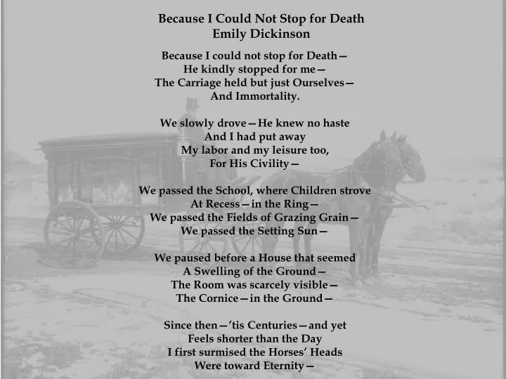 PPT - Because I could not stop for Death— He kindly stopped for me ...