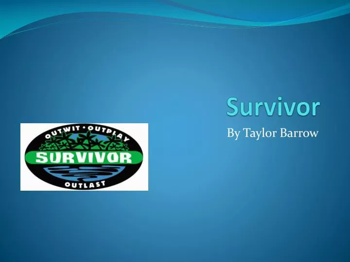 PPT - Survivor PowerPoint Presentation, free download - ID:2507113
