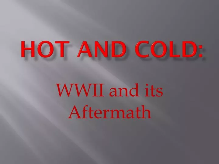 PPT - Hot and Cold: PowerPoint Presentation, free download - ID:2507721