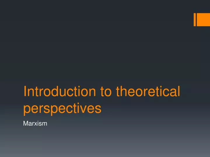 PPT - Introduction to theoretical perspectives PowerPoint Presentation ...