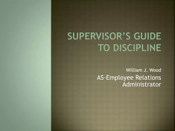 PPT - Supervisor’s Guide to Discipline PowerPoint Presentation, free ...