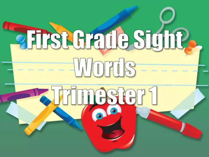 PPT - First Grade Sight Words Trimester 1 PowerPoint Presentation, free ...