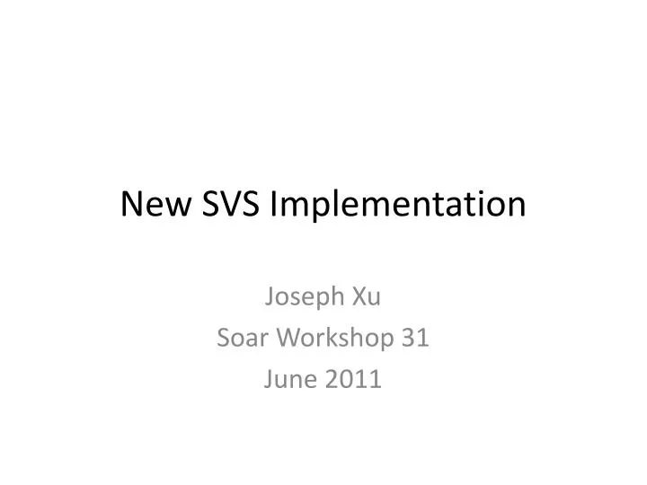 PPT - New SVS Implementation PowerPoint Presentation, free download ...