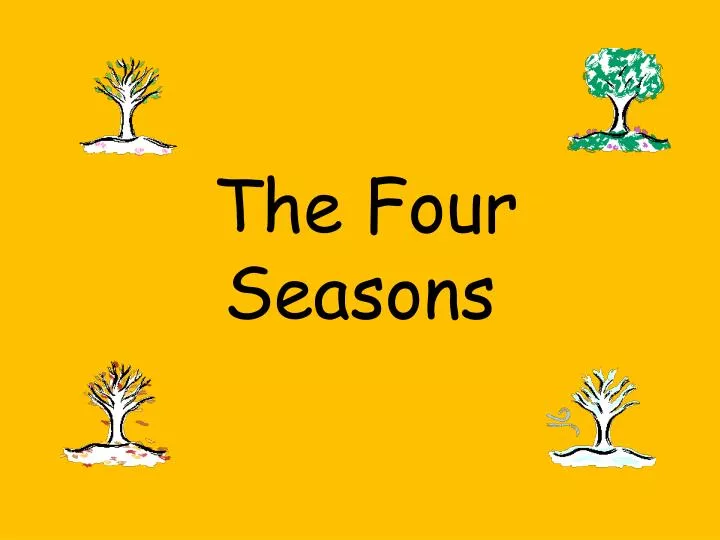 PPT - The Four Seasons PowerPoint Presentation, free download - ID:2508869