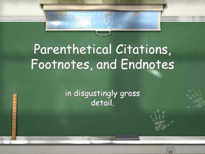 PPT - Parenthetical Citations, Footnotes, and Endnotes PowerPoint ...