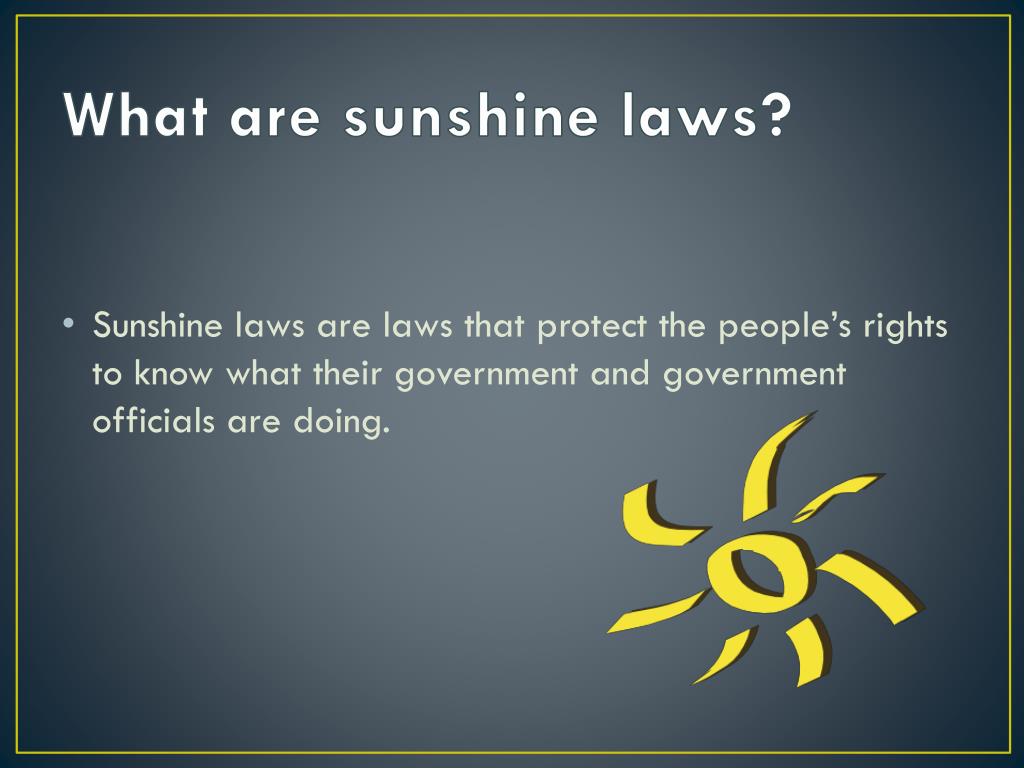PPT - Sunshine Laws PowerPoint Presentation, free download - ID:2509097 PPT - Sunshine Laws PowerPoint Presentation, free download - ID:2509097