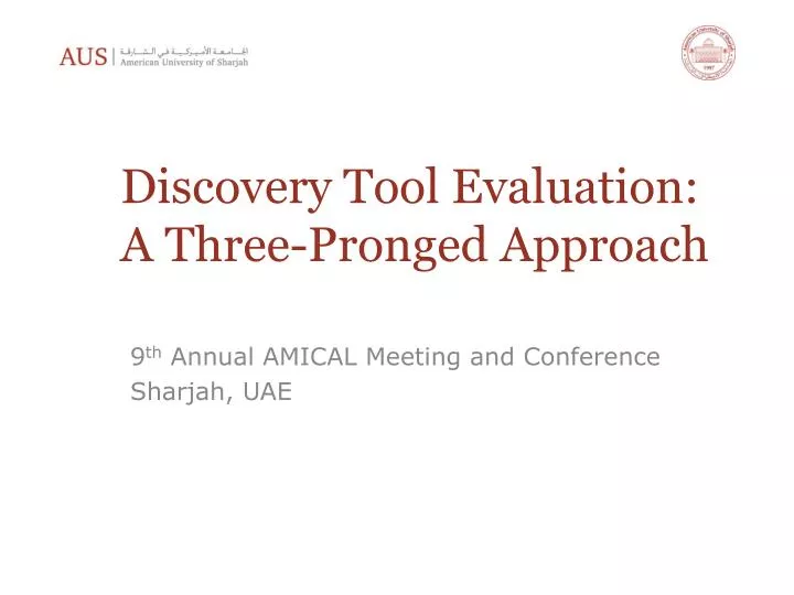 PPT - Discovery Tool Evaluation: A Three-Pronged Approach PowerPoint ...