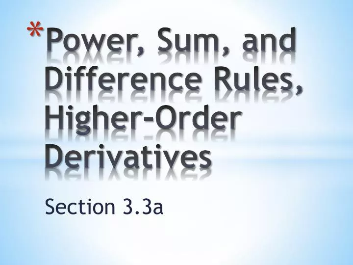 PPT - Power, Sum, and Difference Rules, Higher-Order Derivatives ...