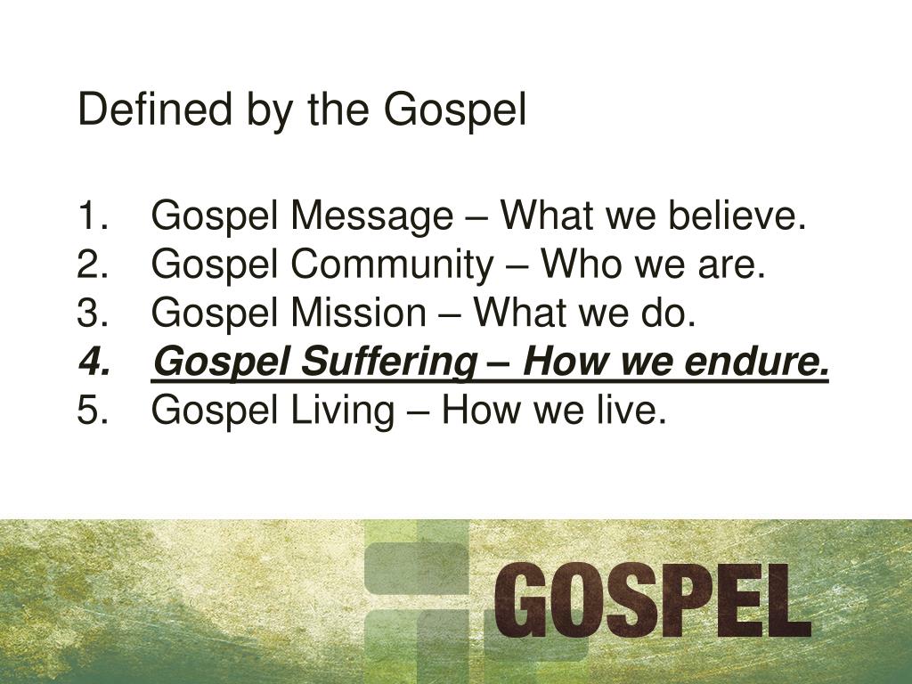 PPT - Defined by the Gospel Gospel Message – What we believe. Gospel ...