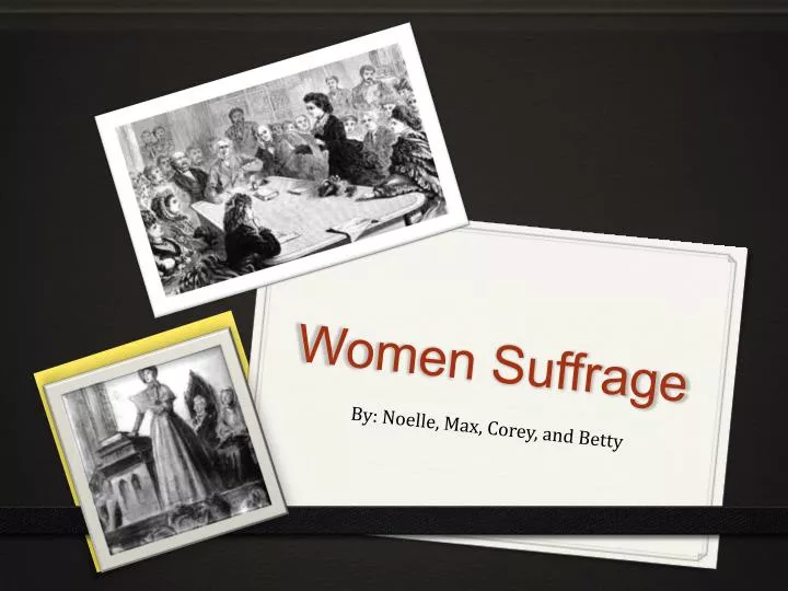 PPT - Women Suffrage PowerPoint Presentation, free download - ID:2510519