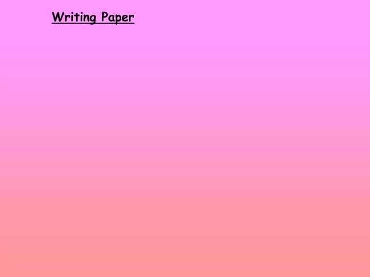 PPT - Writing Paper PowerPoint Presentation, free download - ID:2510761