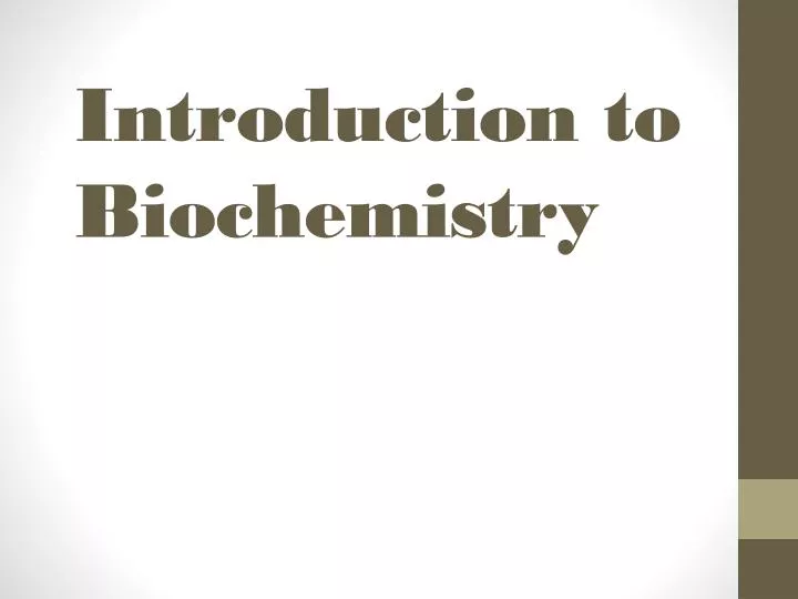 Ppt Introduction To Biochemistry Powerpoint Presentation Free