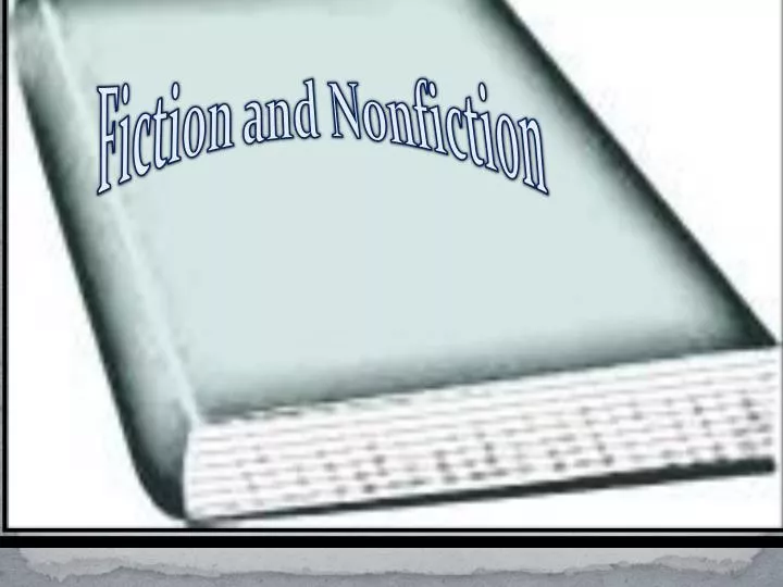 PPT - Fiction and Nonfiction PowerPoint Presentation, free download ...