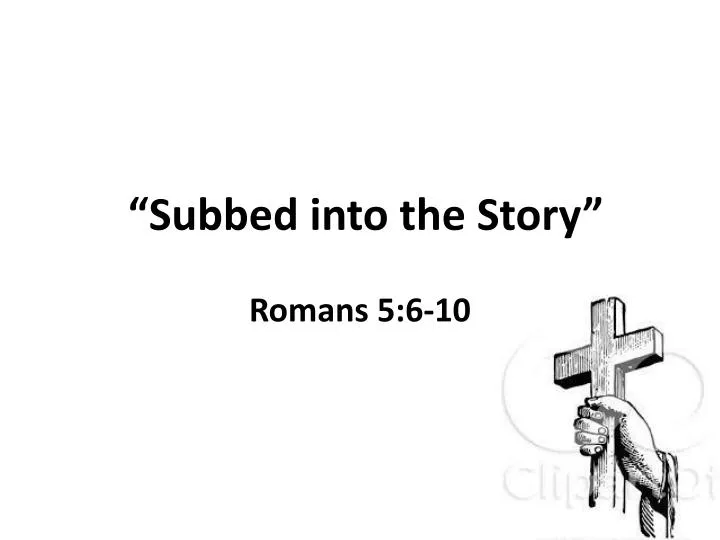 PPT - “Subbed into the Story” PowerPoint Presentation, free download ...