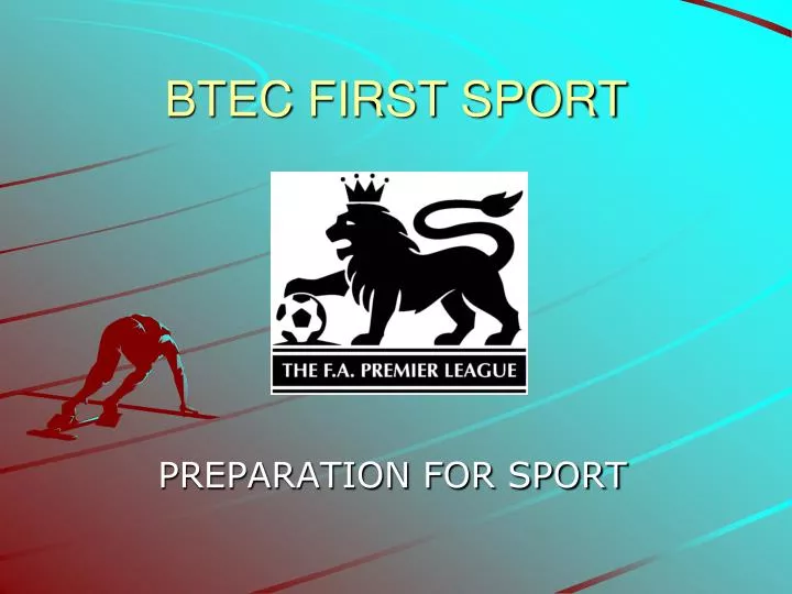 PPT - BTEC FIRST SPORT PowerPoint Presentation, free download - ID:2512326