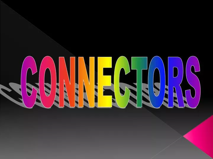 PPT - CONNECTORS PowerPoint Presentation, free download - ID:2512761