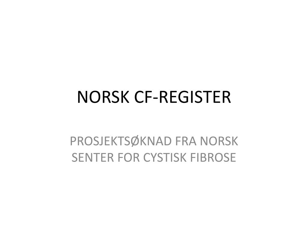 PPT - NORSK CF-REGISTER PowerPoint Presentation, free download - ID:2513038