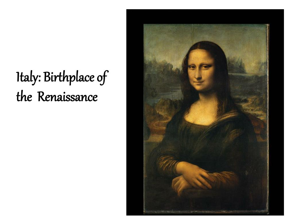PPT - Italy: Birthplace of the Renaissance PowerPoint Presentation ...