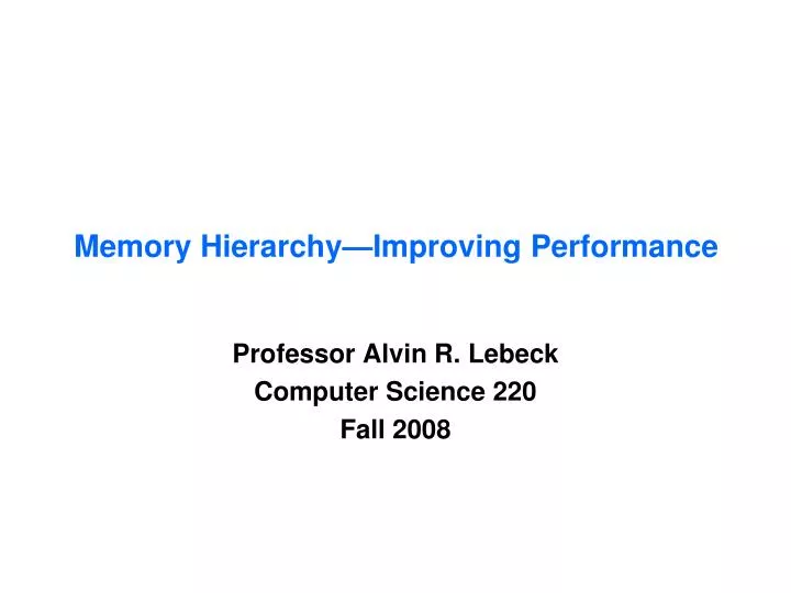 PPT - Memory Hierarchy—Improving Performance PowerPoint Presentation ... PPT - Memory Hierarchy—Improving Performance PowerPoint Presentation ...