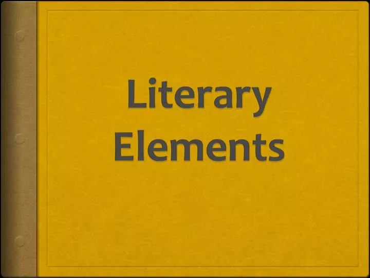 PPT - Literary Elements PowerPoint Presentation, free download - ID:2513748