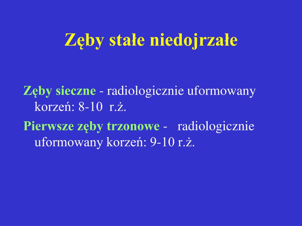 PPT - CHOROBY MIAZGI ZĘBÓW STAŁYCH NIEDOJRZAŁYCH PowerPoint ...