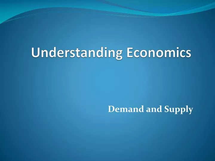 PPT - Understanding Economics PowerPoint Presentation, free download ...