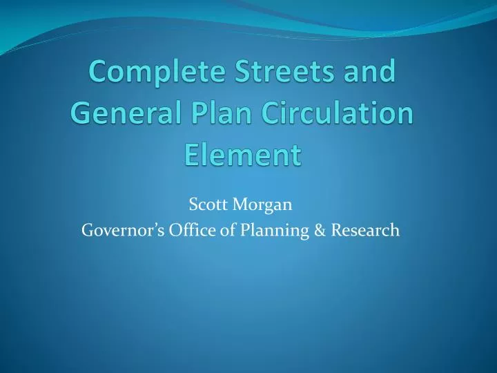 PPT - Complete Streets and General Plan Circulation Element PowerPoint ...