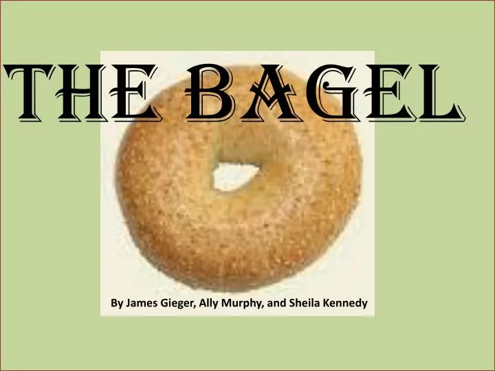 PPT - The Bagel PowerPoint Presentation, free download - ID:2514609