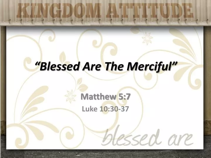 PPT - “Blessed Are The Merciful” PowerPoint Presentation, free download ...