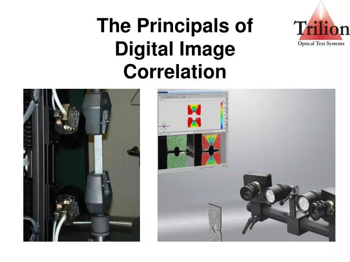 PPT - The Principals of Digital Image Correlation PowerPoint ...