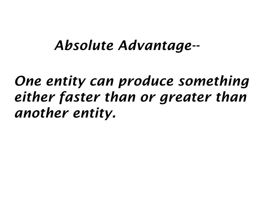 PPT - Absolute Advantage Comparative Advantage PowerPoint Presentation ... PPT - Absolute Advantage Comparative Advantage PowerPoint Presentation ...