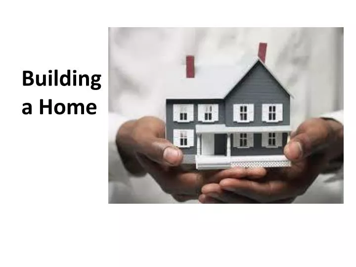 PPT - Building a Home PowerPoint Presentation, free download - ID:2515870