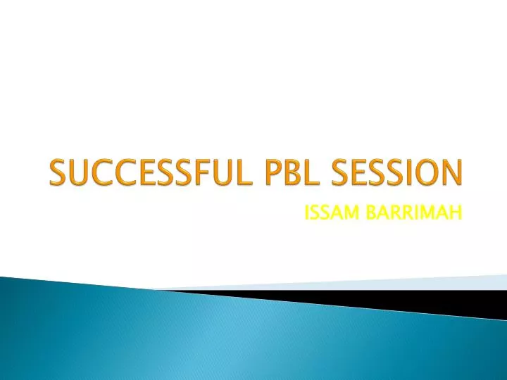PPT - SUCCESSFUL PBL SESSION PowerPoint Presentation, free download - ID:2515923