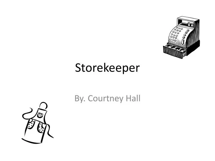 PPT - Storekeeper PowerPoint Presentation, free download - ID:2516099