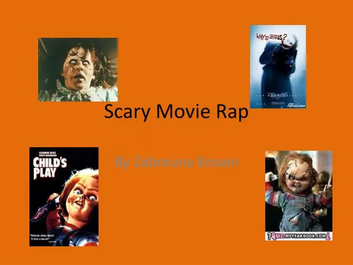 PPT - Scary M ovie Rap PowerPoint Presentation, free download - ID:2516395